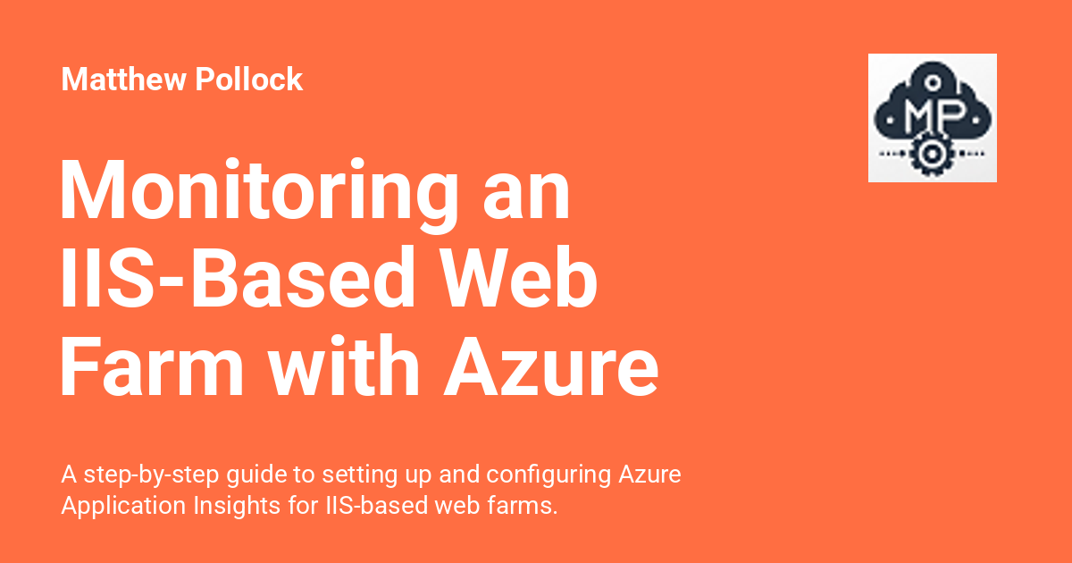 Monitoring an IIS-Based Web Farm with Azure Application Insights ...